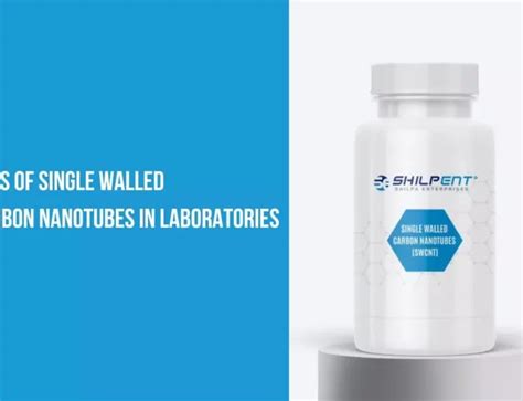 Uses Of Single Walled Carbon Nanotubes In Laboratories Teck Logik