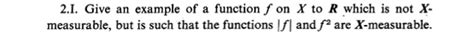 Solved Give An Example Of A Function F On X To R Which Is