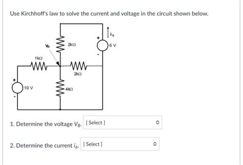 Solved Use Kirchhoff S Law To Solve The Current And Voltage Chegg Com