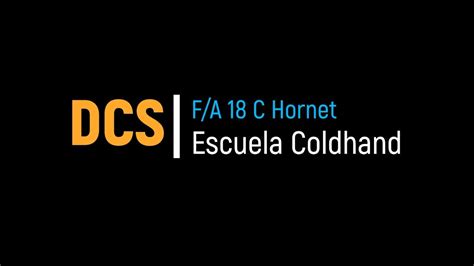 Dcs F A 18c Hornet Acls Tutorial EspaÑol Spanish Youtube