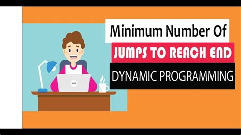 Minimum Number Of Jumps To Reach The End Of An Array Using Dynamic Programming Youtube