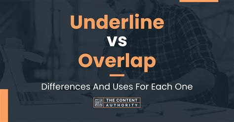 Underline Vs Overlap Differences And Uses For Each One