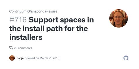 Support Spaces In The Install Path For The Installers · Issue 716 · Continuumioanaconda Issues