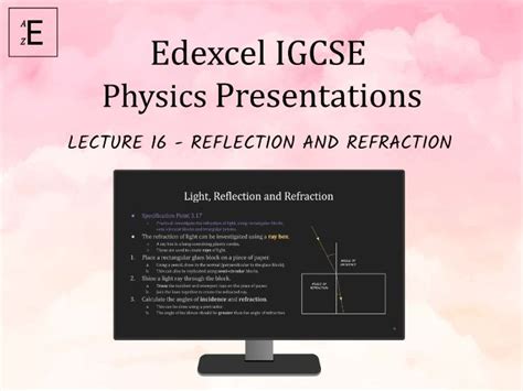 Edexcel Igcse Physics Lecture 16 Reflection And Refraction Teaching