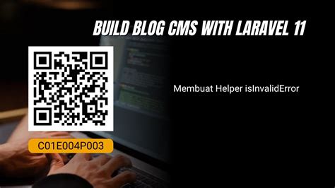 Tutorial Laravel 11 Blog Cms Membuat Helper Isinvaliderror C01e004p003 Youtube