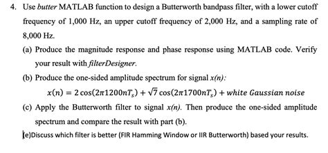 Solved Use Butter Matlab Function To Design A Butterworth