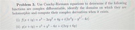 Solved Problem Use Cauchy Riemann Equations To Determine Chegg