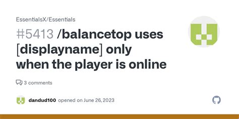 Balancetop Uses Displayname Only When The Player Is Online · Issue 5413 · Essentialsx