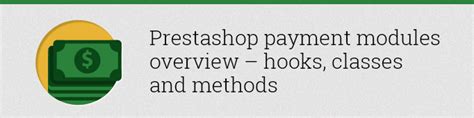 Prestashop Payment Modules Overview Hooks Classes And Methods