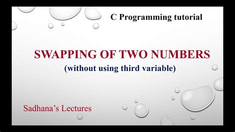 Swapping Of Two Numbers Without Using Third Variable Youtube