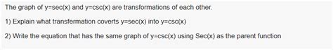 Solved The Graph Of Y Sec X And Y Csc X Are Chegg Com