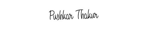 92 Pushkar Thakur Name Signature Style Ideas New E Sign