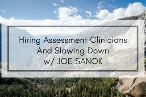 Ttp 8 Joe Sanok Hiring Assessment Clinicians In Your Group Practice And Slowing Down The