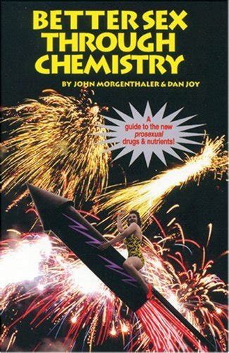 📖pdf Better Sex Through Chemistry A Guide To The New Prosexual Drugs