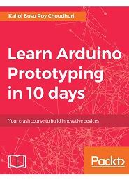Learn Arduino Prototyping In 10 Days ScanLibs