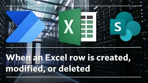 When An Excel Row Is Created Modified Or Deleted Youtube