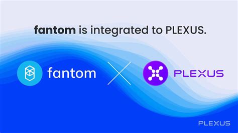 ⚡️plexus Is Now Supporting Fantom By Plexus Medium