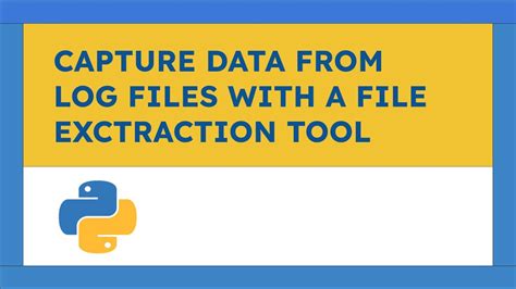 Python Log File Extraction Tool For Finding And Capturing The Most