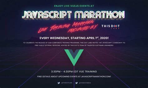Free Vuejs Training During Javascript Marathon Hosted By This Dot Labs