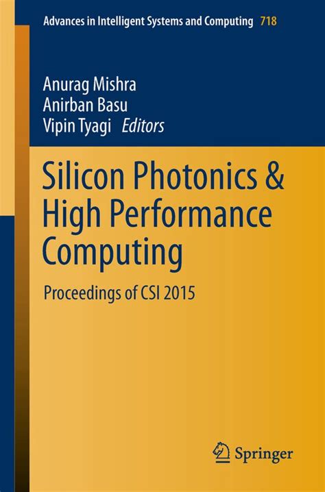 Advances In Intelligent Systems And Computing Silicon Photonics And High Performance