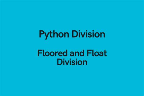 Python Division Integer Division And Float Division Datagy