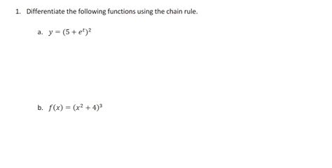 Solved 1 Differentiate The Following Functions Using The