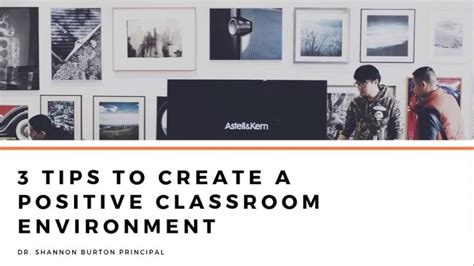 3 Tips To Create A Positive Classroom Environment Positive Classroom Environment Classroom