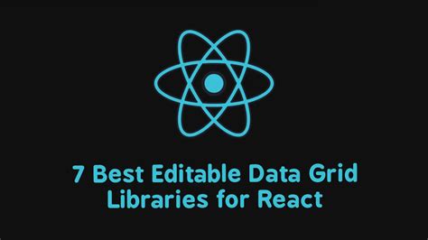 7 best editable data grid libraries for react