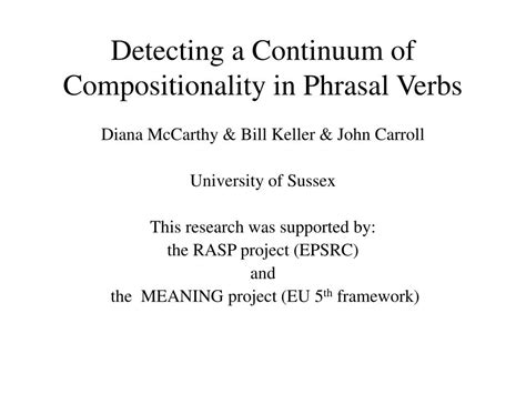 Ppt Detecting A Continuum Of Compositionality In Phrasal Verbs Powerpoint Presentation Id