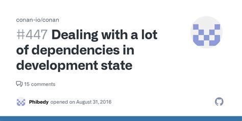 Dealing With A Lot Of Dependencies In Development State Issue Conan Io Conan Github
