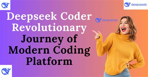 Deepseek Coder Revolutionary Journey Of Modern Coding Platform