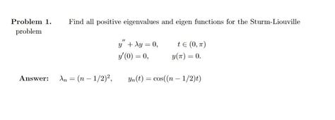 Solved Find All Positive Eigenvalues And Eigen Functions For