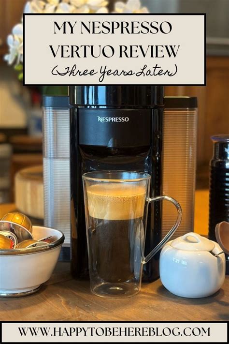 My Nespresso Vertuo Review Three Years Later Artofit