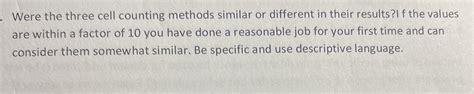 Solved Were The Three Cell Counting Methods Similar Or