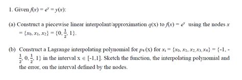 Solved Given F X Ex Y X A Construct A Piecewise Chegg Com