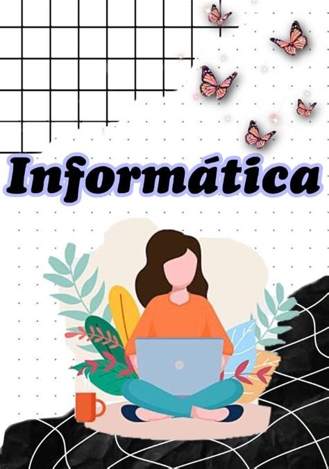 Informática En 2023 Informática Titulos Bonitos Para Trabajos Trucos Para La Escuela