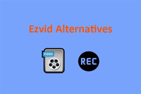 Best Ezvid Alternatives For Video Editing And Screen Recording Minitool Moviemaker