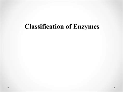 Enzyme Classfication Pptx
