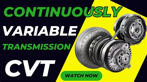 Continuously Variable Transmission CVT What It Is How It Works What Are The Maintenance