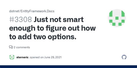 just not smart enough to figure out how to add two options · issue 3308 · dotnet