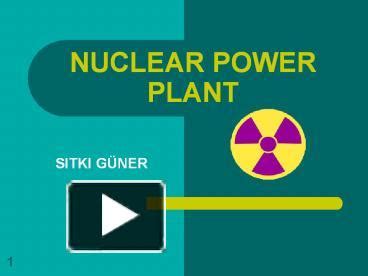 NUCLEAR POWER PLANT Presentation Free To View