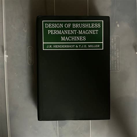 Design Of Brushless Permanent Magnet Machines By J R Hendershot T J E Miller