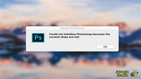 Cara Mengatasi ‘scratch Disk Full Di Photoshop