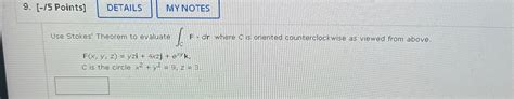 Solved 5 ﻿points Detailsmynotesuse Stokes Theorem To