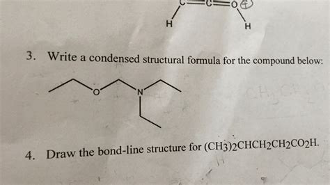 Solved 3 Write A Condensed Structural Formula For The