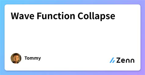 Wave Function Collapse