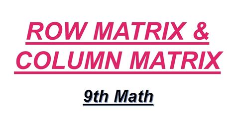 Column Matrix Vs Row Matrix At Brianna Briscoe Blog