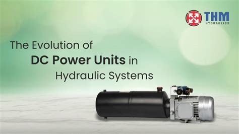 The Evolution Of Dc Power Units In Hydraulic Systems Hydraulic Pump