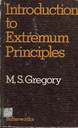 An Introduction To Extremum Principles Gregory Malcolm S Amazon Books