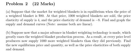 Solved A Suppose That The Market For Weighted Blankets Is Chegg Com